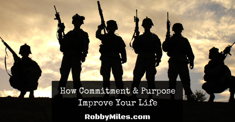 How Commitment & Purpose Improve Your Life - Robby Miles